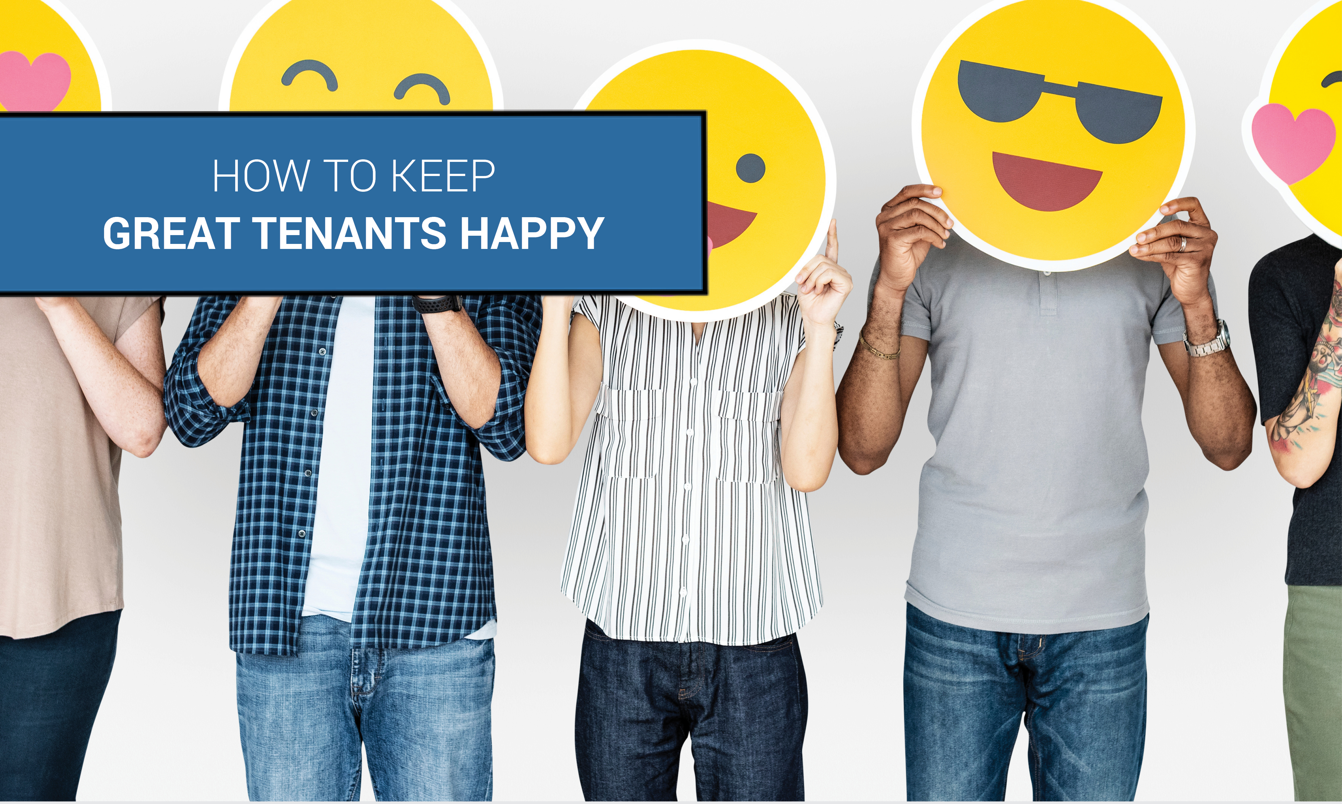 How to Keep Great Tenants Happy & Renewing Their Lease