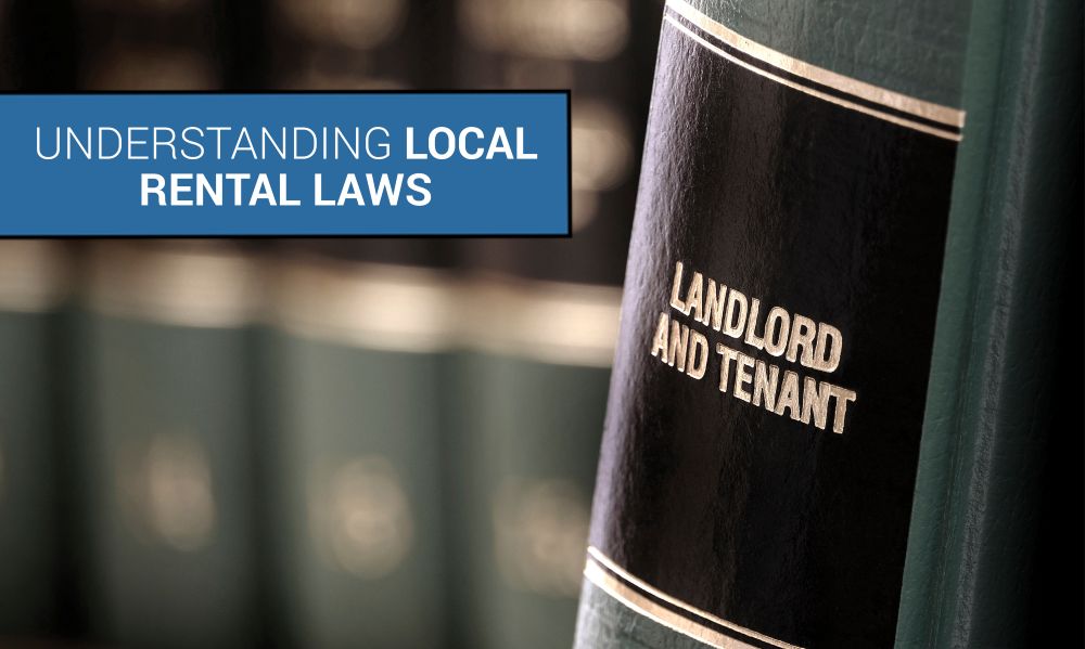 Understanding Local Rental Laws